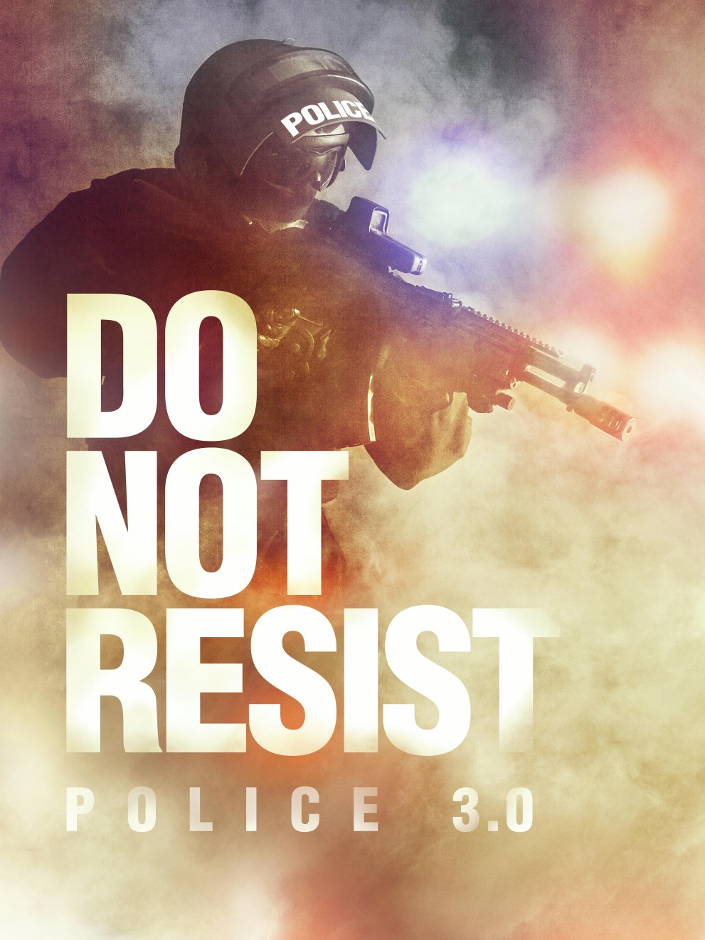 Do Not Resist - Police 3.0 | Cinestar